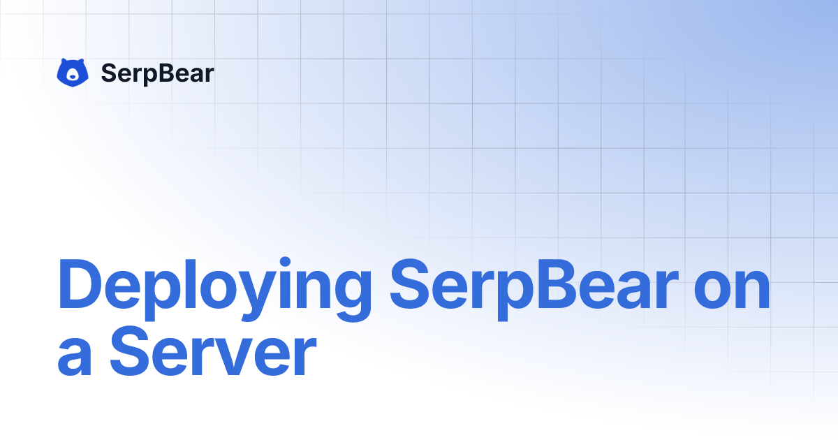 Deploying SerpBear on a Server | SerpBear