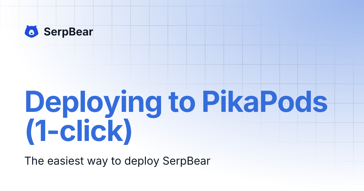 Deploying to PikaPods (1-click) | SerpBear