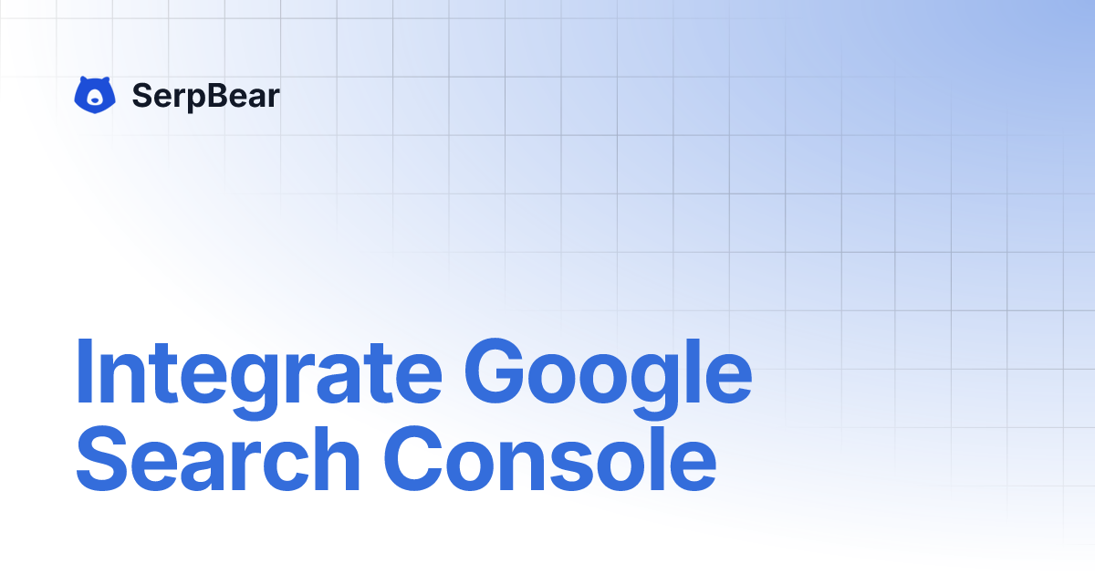 Integrate Google Search Console | SerpBear